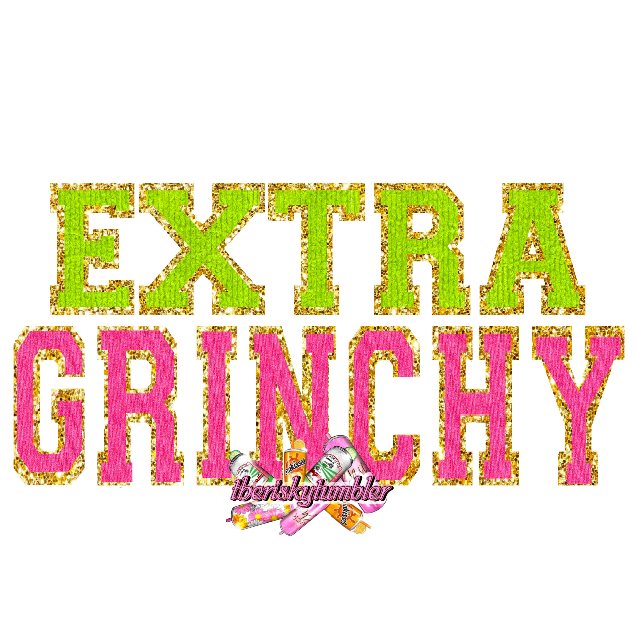 UV DTF Extra Grinchy | The Risky Tumbler